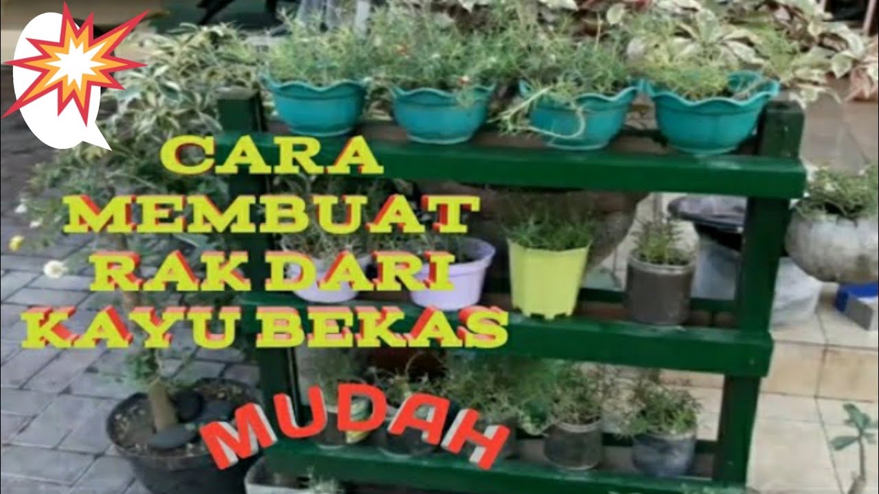 CARA MEMBUAT RAK BUNGA KEMBANG SIANG DARI KAYU BEKAS DENGAN GAMPANG ...