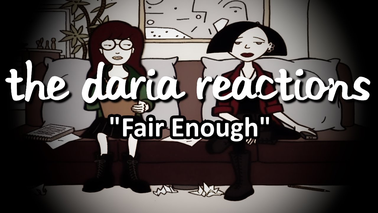 The Daria Reactions: "Fair Enough" - YouTube