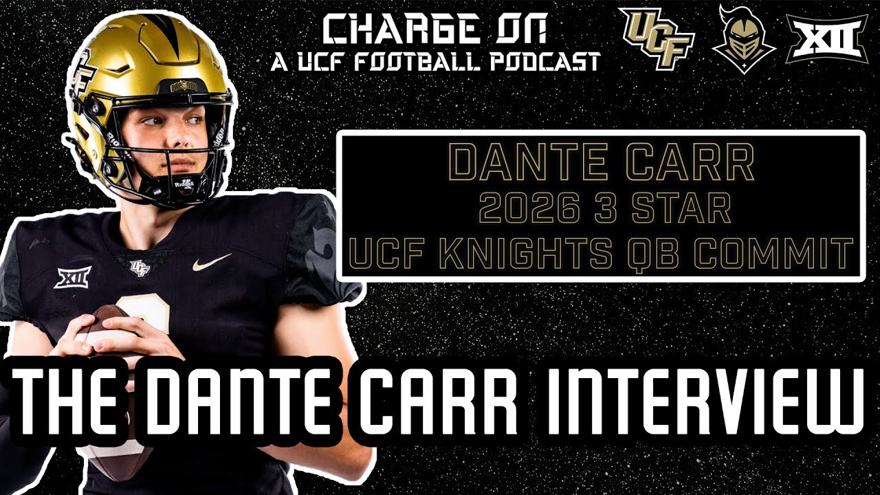 Charge On Ep.195- UCF's NEWEST QB Commit Dante Carr Joins Charge On ...
