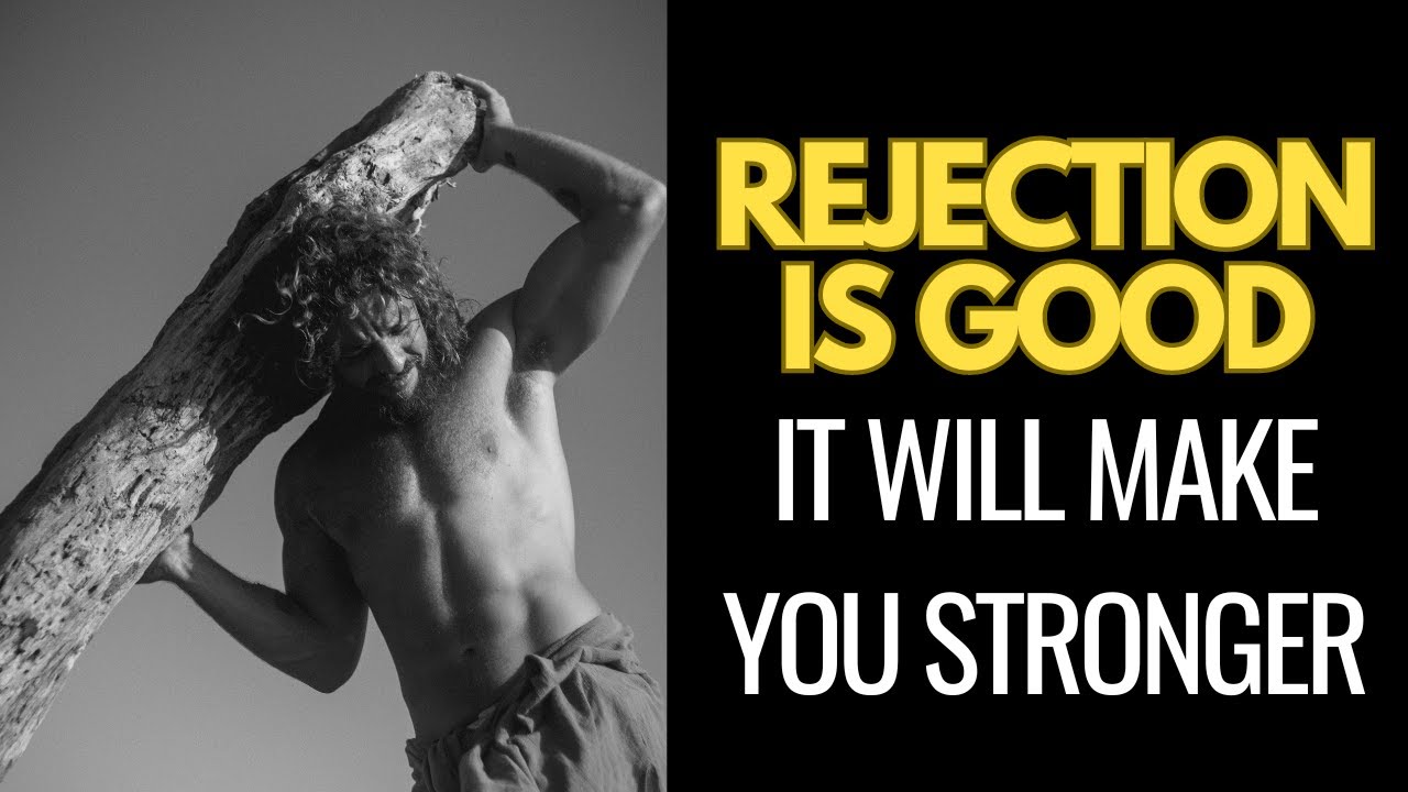 Why Getting Rejected is GREAT for Men - Masculine Self Improvement ...