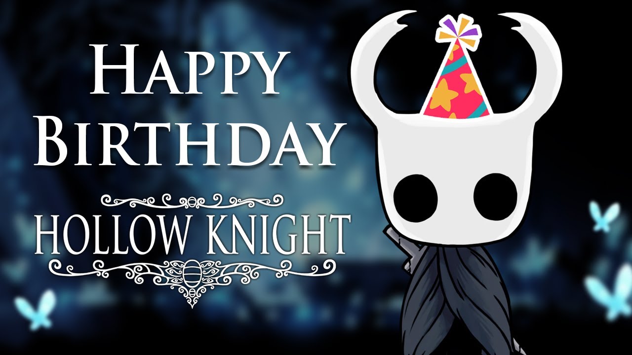 Happy Birthday Hollow Knight! Let's do something to celebrate 🎉 - YouTube