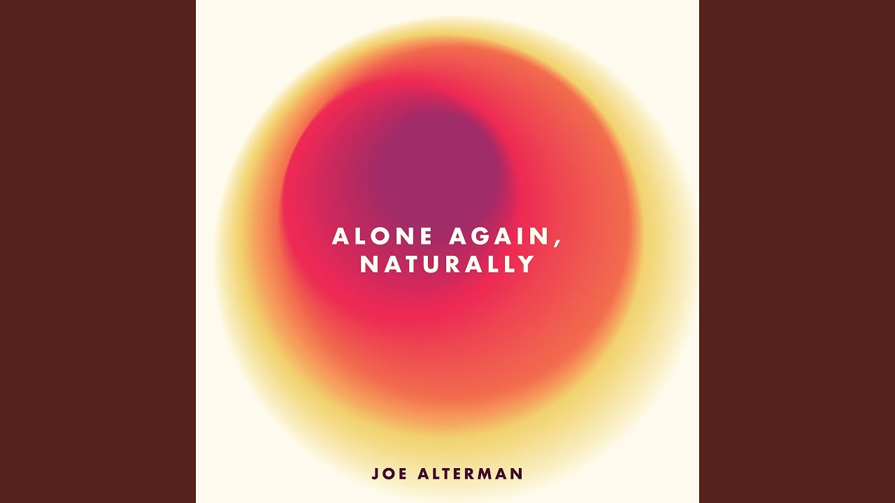 Alone Again, Naturally - YouTube