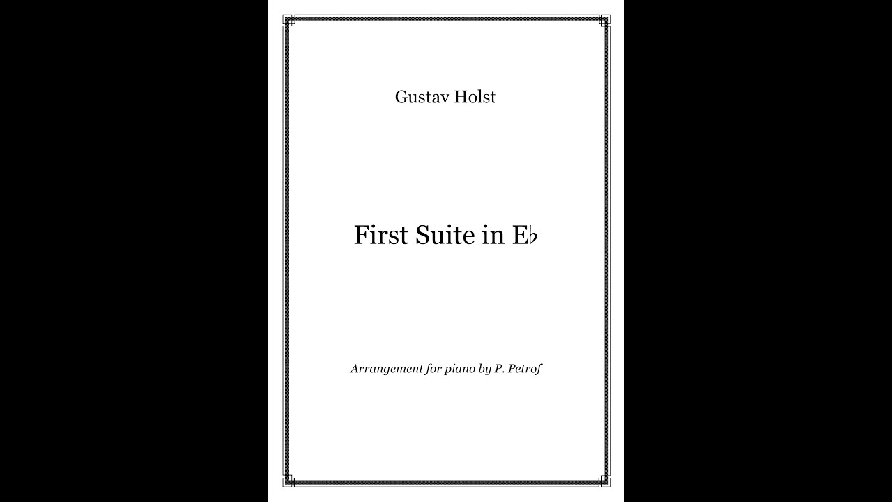 Holst - First Suite in Eb - piano solo - YouTube
