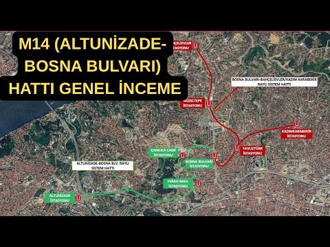 M14 (Altunizade-Bosna Bulvarı) Metro Hattı Genel İnceleme