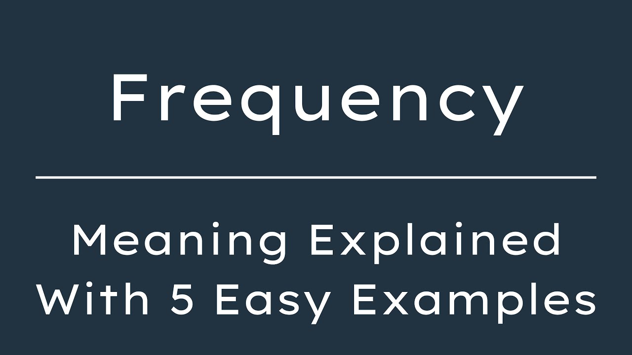What Does Frequency Mean? Frequency Meaning in English With 5 Example ...