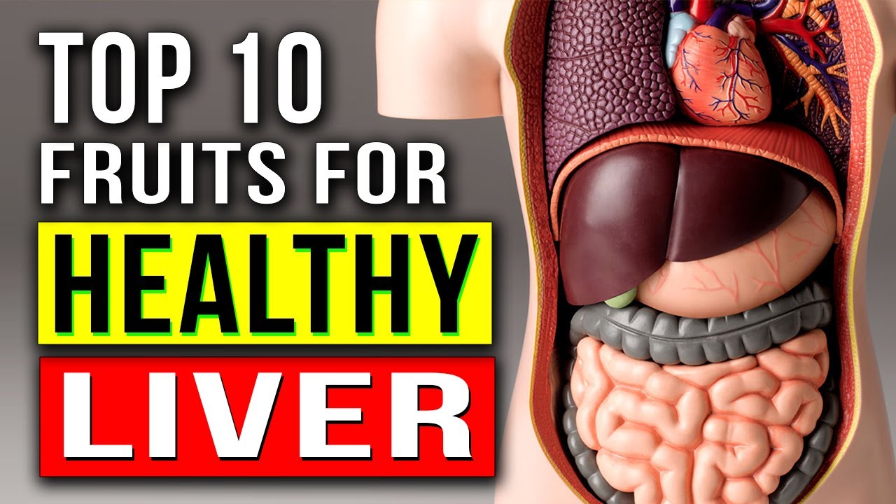 Top 10 Fruits for a Healthy Liver: Boost Your Liver Health Naturally ...