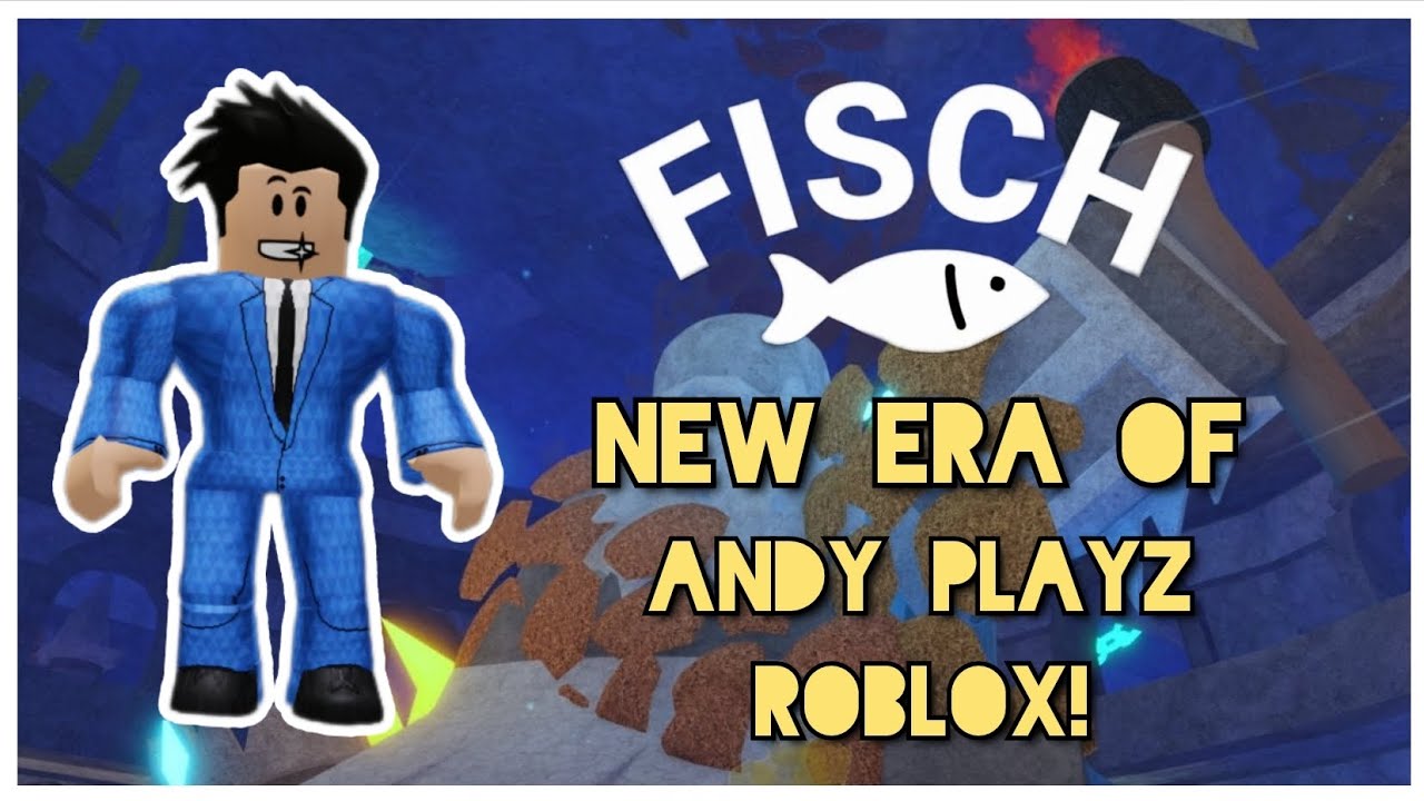 🎣 FISCH, THE NEW ERA OF ANDY PLAYZ ROBLOX! 🐟 | WEEKLY FISCH UPLOADS AND MORE! 🎮 🎯 - YouTube