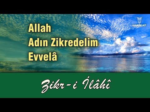 Allah Adın Zikredelim Evvela, Zikr-i İlâhi, Hakikat Yayıncılık, Ömer Öngüt -Kuddise Sırruh-