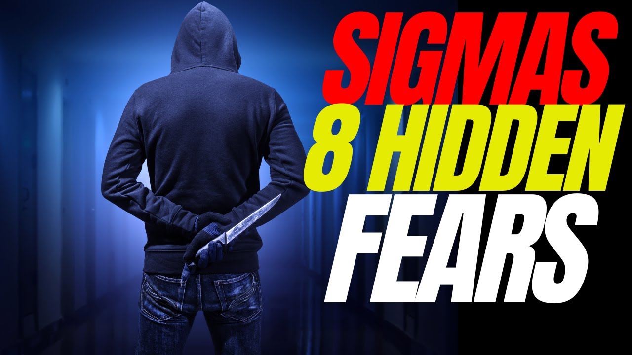 8 Things EVERY Sigma Male Truly FEARS - YouTube
