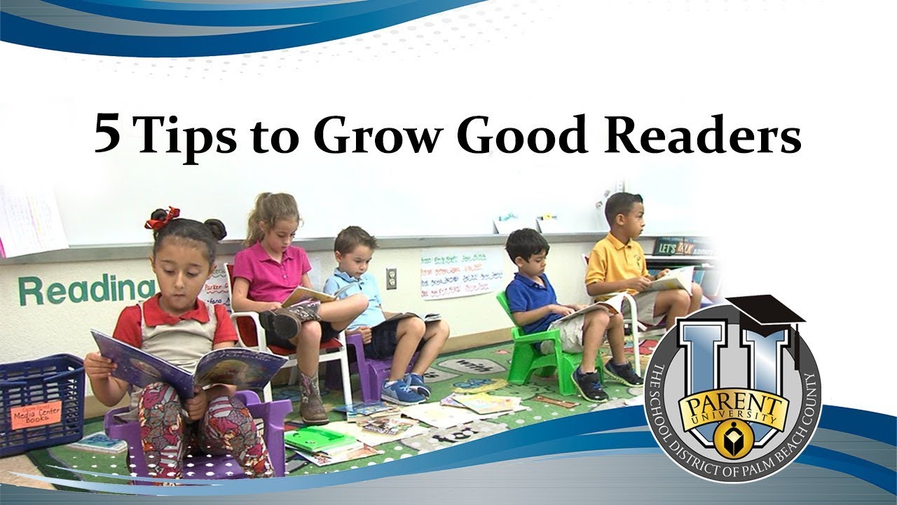 Parent University: 5 Tips to Grow Good Readers - YouTube