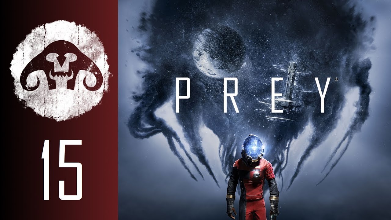 PREY (Nightmare Difficulty) #15 : They're here .... - YouTube