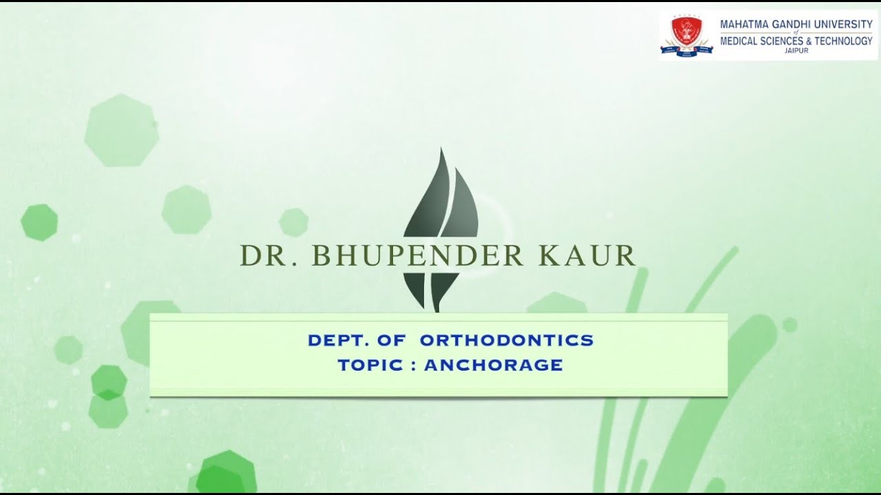 ANCHORAGE | DEPT. OF ORTHODONTICS | DR BHUPENDER KAUR - YouTube
