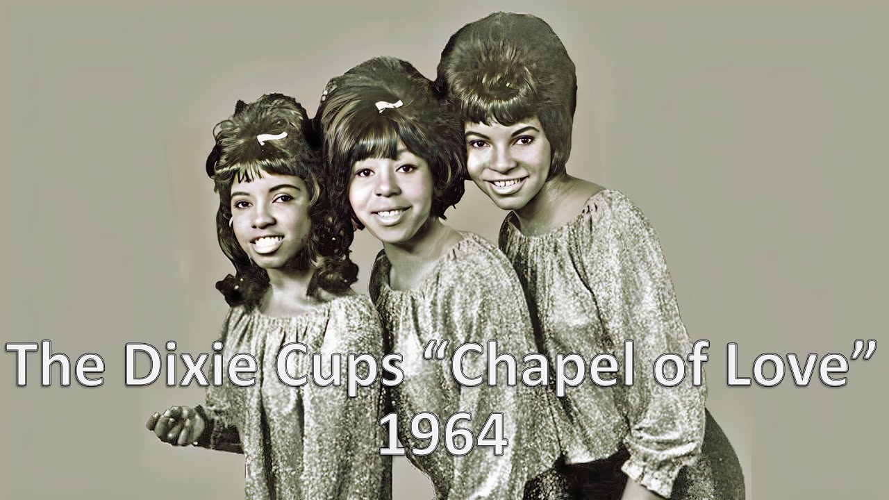 "Chapel of Love" - The Dixie Cups 1964 - YouTube