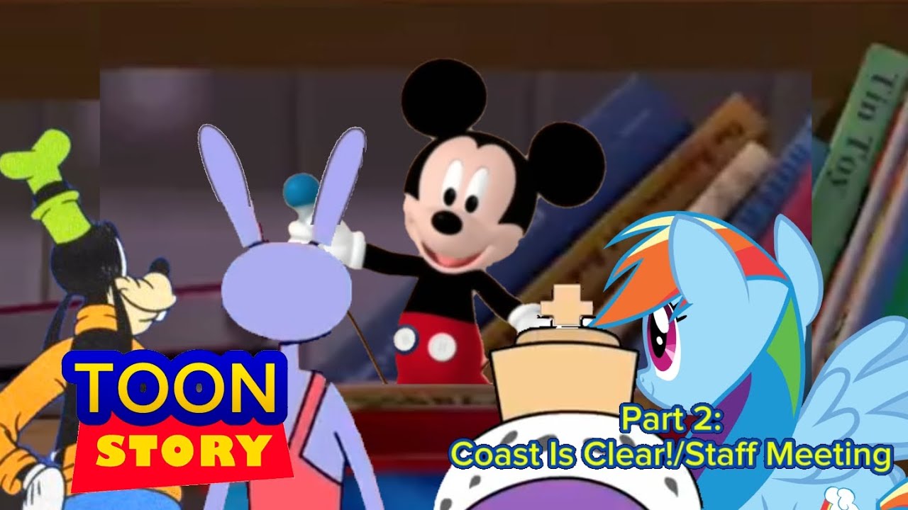 TOON STORY Part 2: Coast Is Clear!/Staff Meeting - YouTube