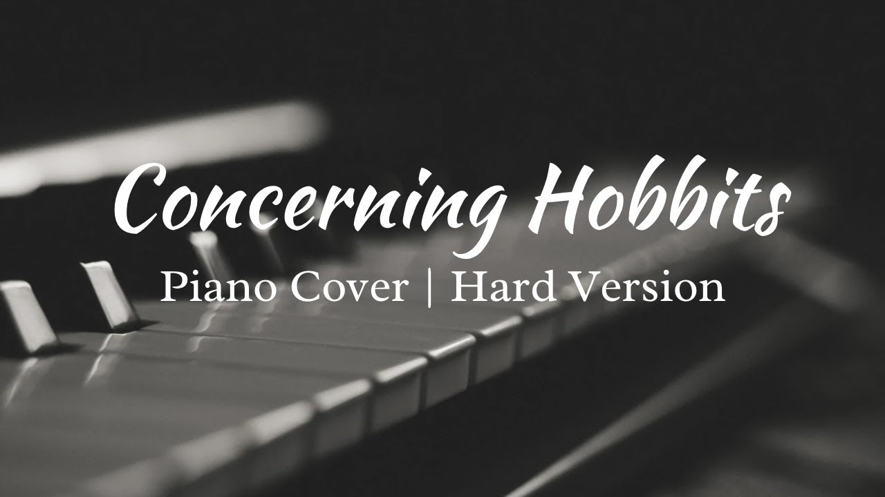 Concerning Hobbits | Piano Cover | Hard Version - YouTube