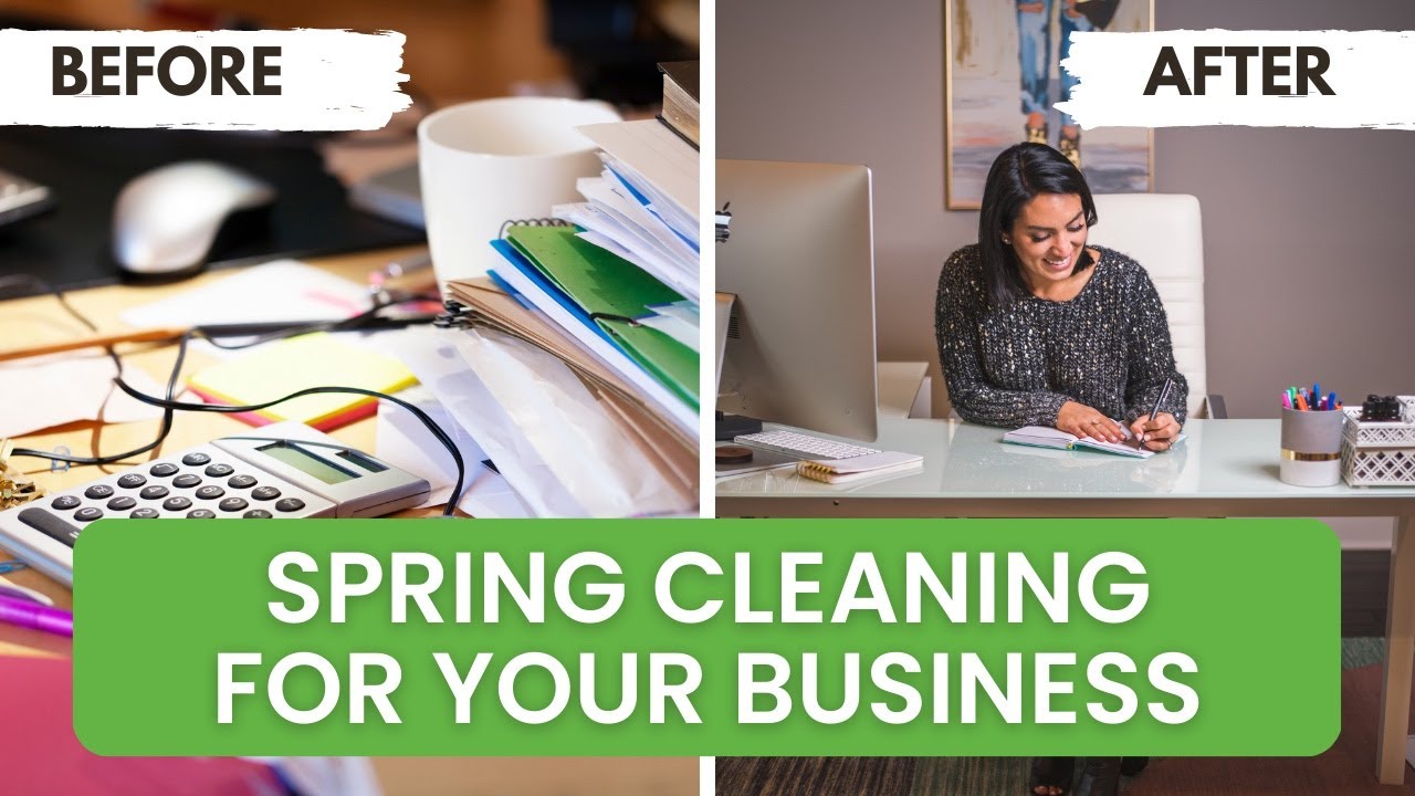 Spring Cleaning For Your Business: Tips & Tricks to Streamline Your ...