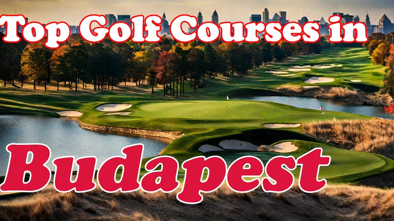 Top Public Golf in Budapest, Hungary - YouTube