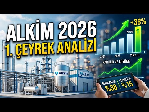 Alkim Alkali Kimya 2026 1. Çeyrek Analizi | Yatırımcıyı Neler Bekliyor?