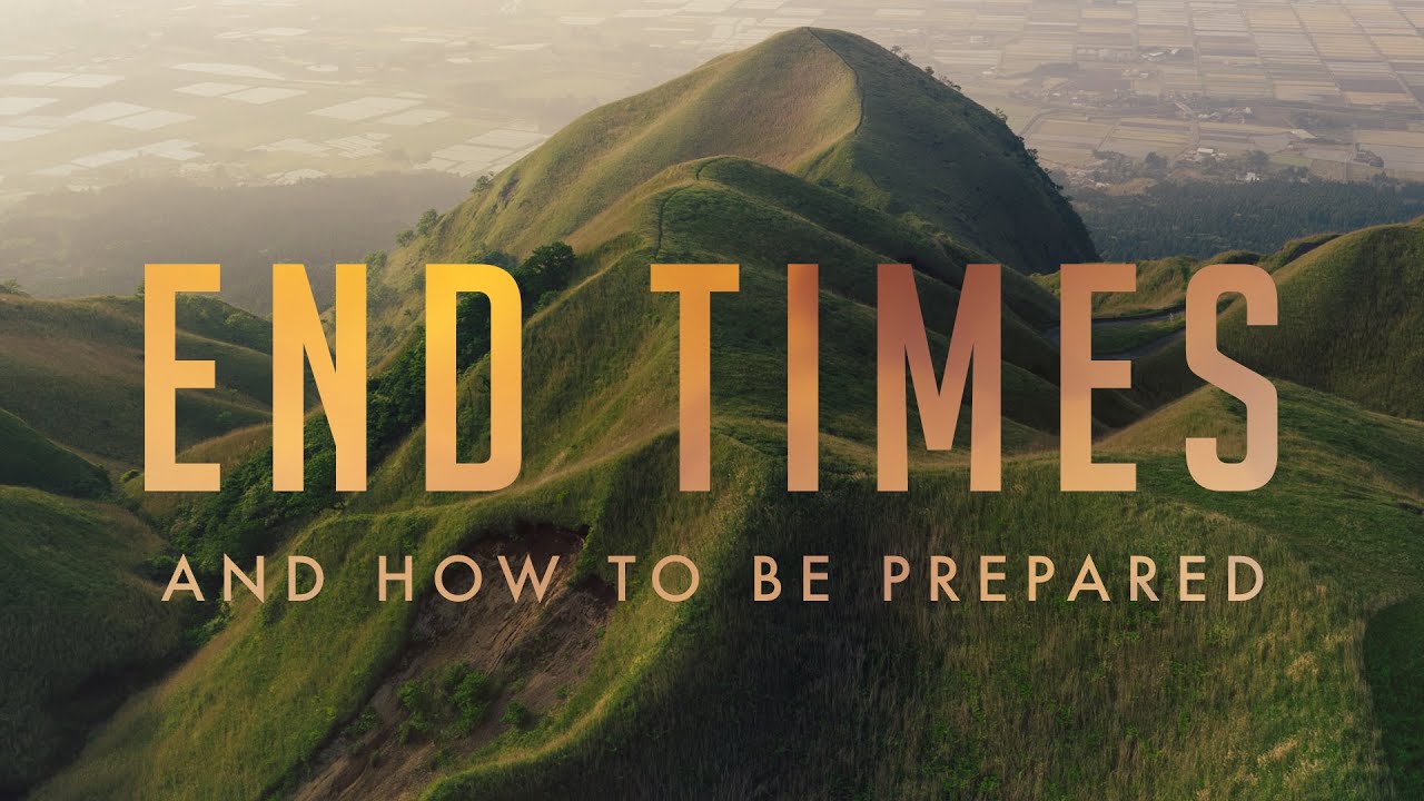 End Time Events And How To Be Prepared YouTube end-time-events-and-how-to-be-prepared-youtube