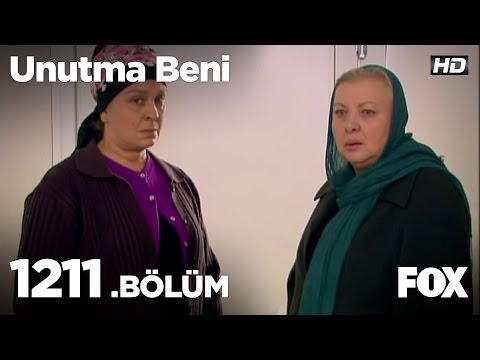 Unutma Beni 1211. Bölüm