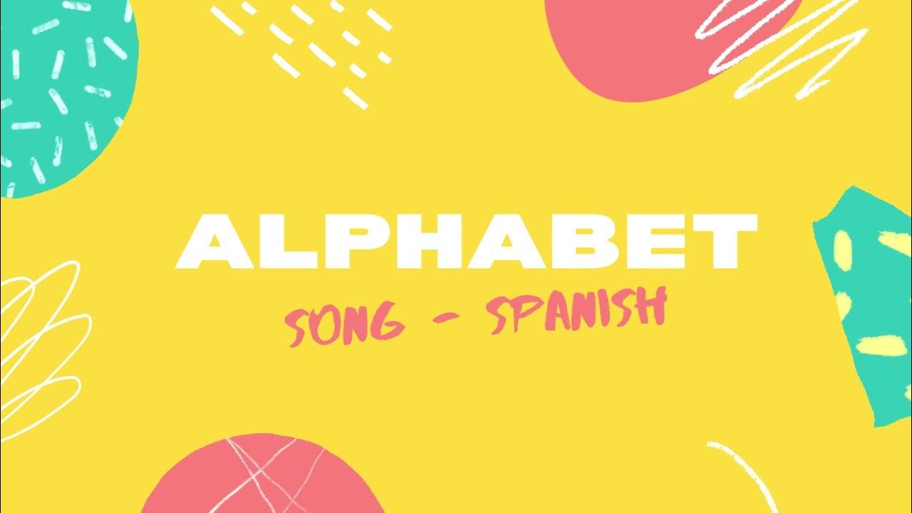 SPANISH - ALPHABET SONG FOR KINDER HAHAHAHHAHAH - YouTube