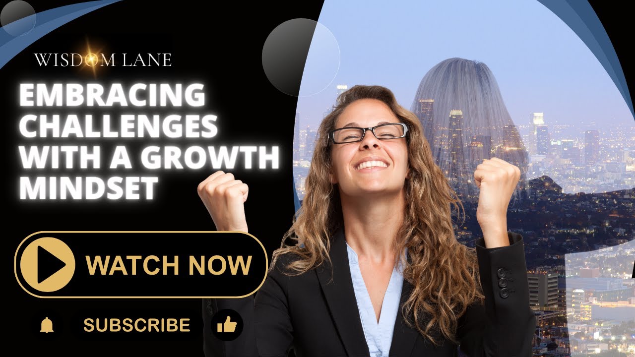Embracing Challenges with a Growth Mindset - YouTube