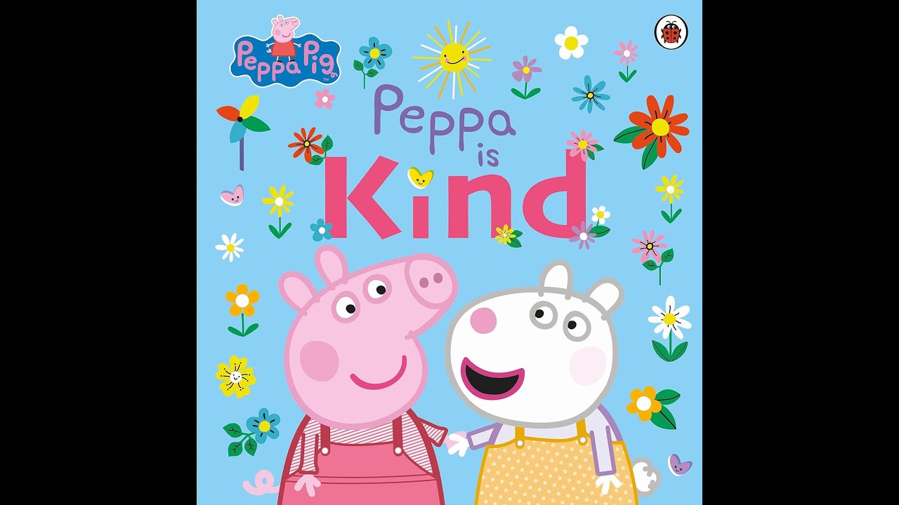 Peppa Pig - Peppa is Kind [FULL STORY] in full HD reupload # ...