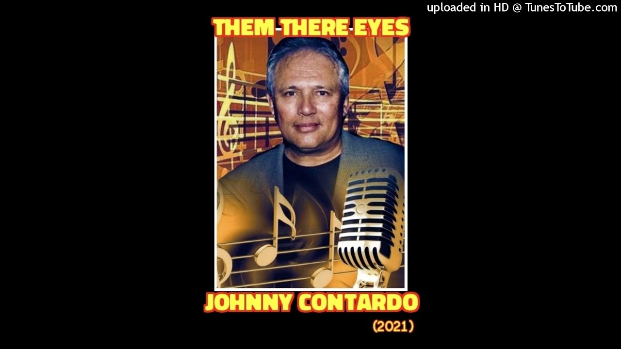 JOHNNY CONTARDO - Them There Eyes (2021) - YouTube