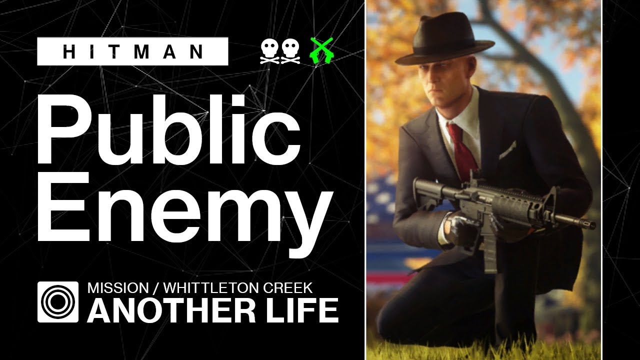 HITMAN | Whittleton Creek | Another Life — Public Enemy - YouTube