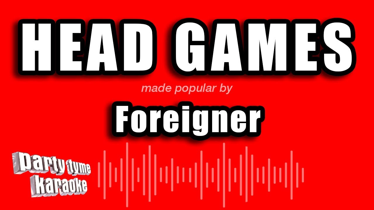 Foreigner - Head Games (Karaoke Version) - YouTube