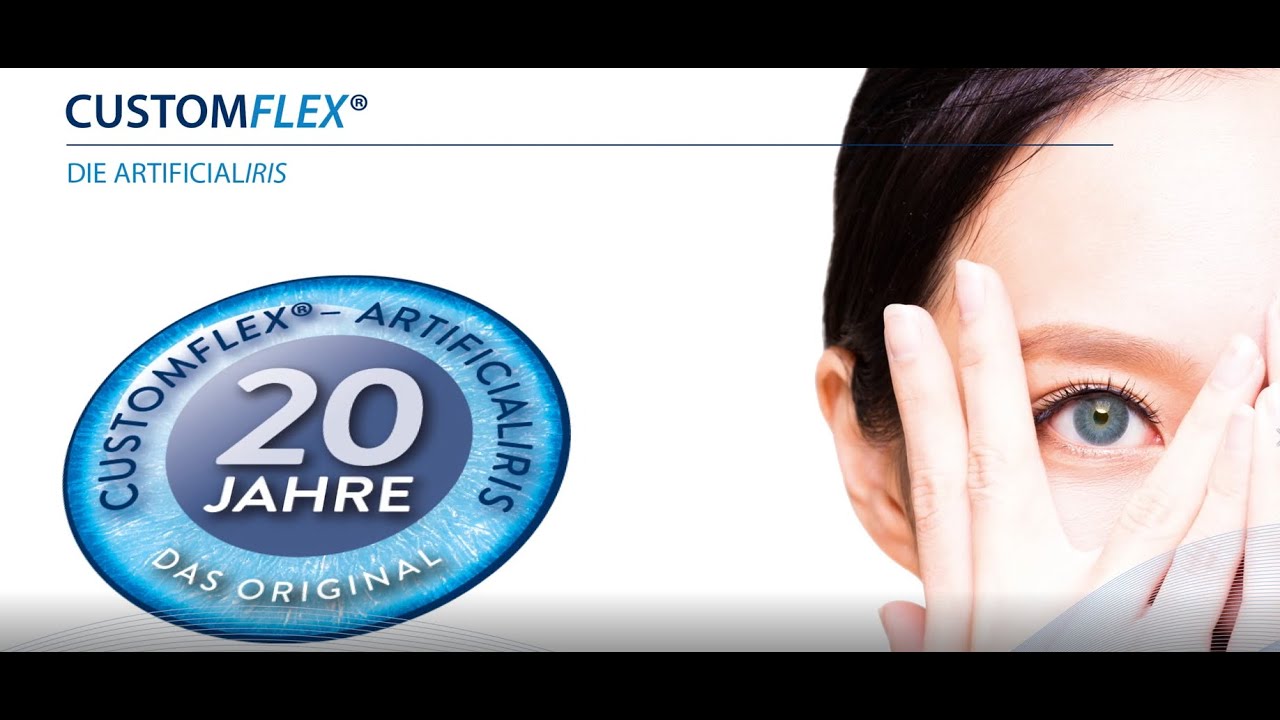 20 Jahre CUSTOMFLEX® ARTIFICIALIRIS - YouTube