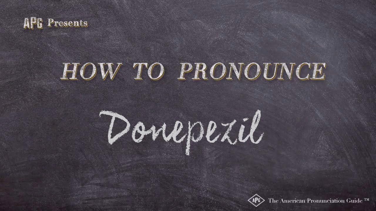 How To Pronounce Donepezil Real Life Examples YouTube How To Pronounce Donepezil Real Life Examples YouTube