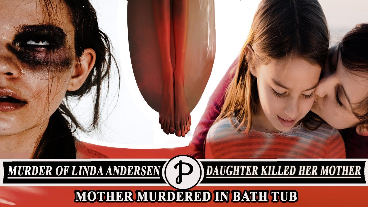 Linda Andersen Killed by her daughters Story details - YouTube