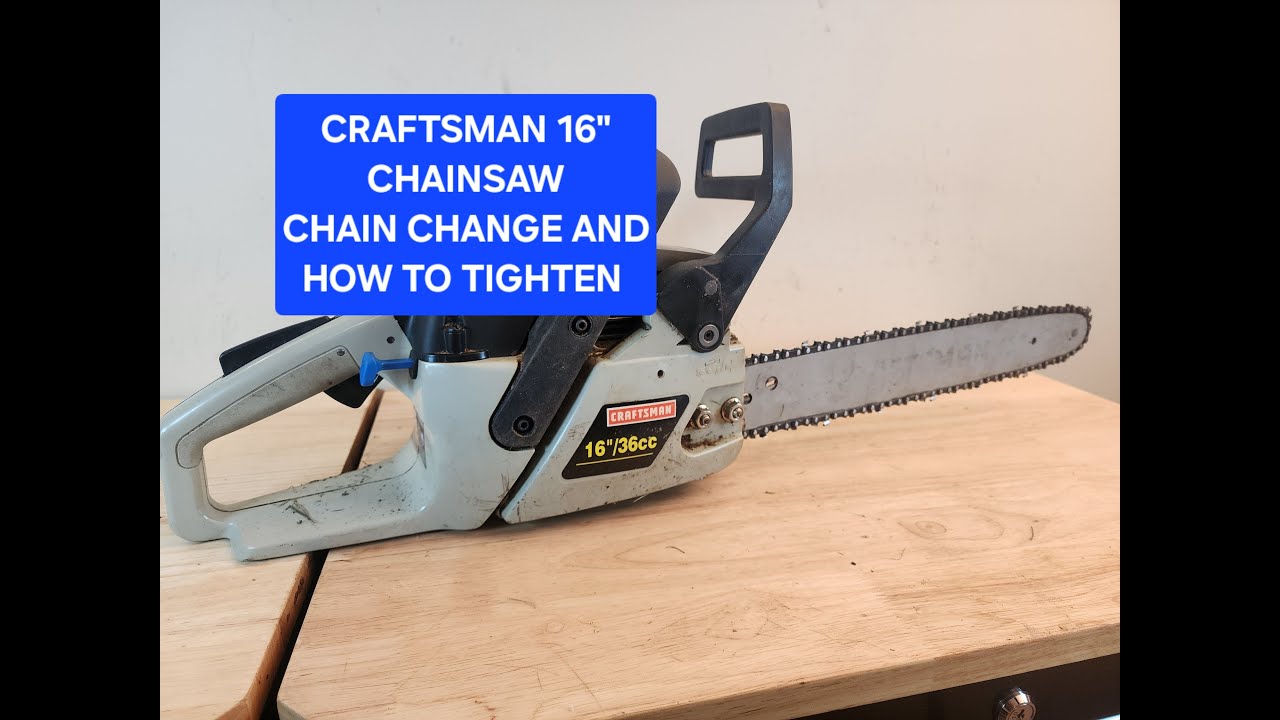 How to Remove and Tighten Chain on a Craftsman 16 inch Chainsaw Model ...