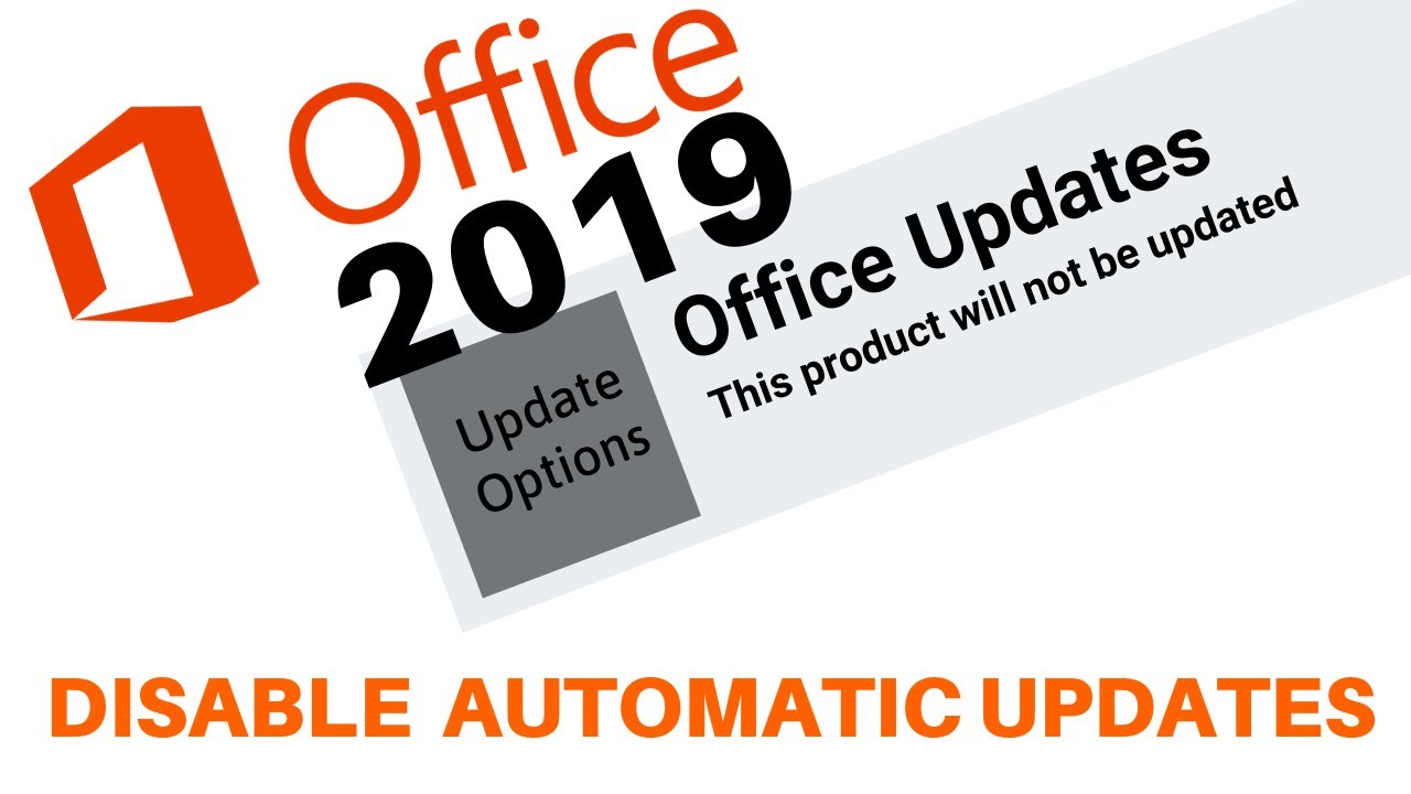 How to Disable Automatic Updates of Microsoft Office 2019 Pro Plus ...