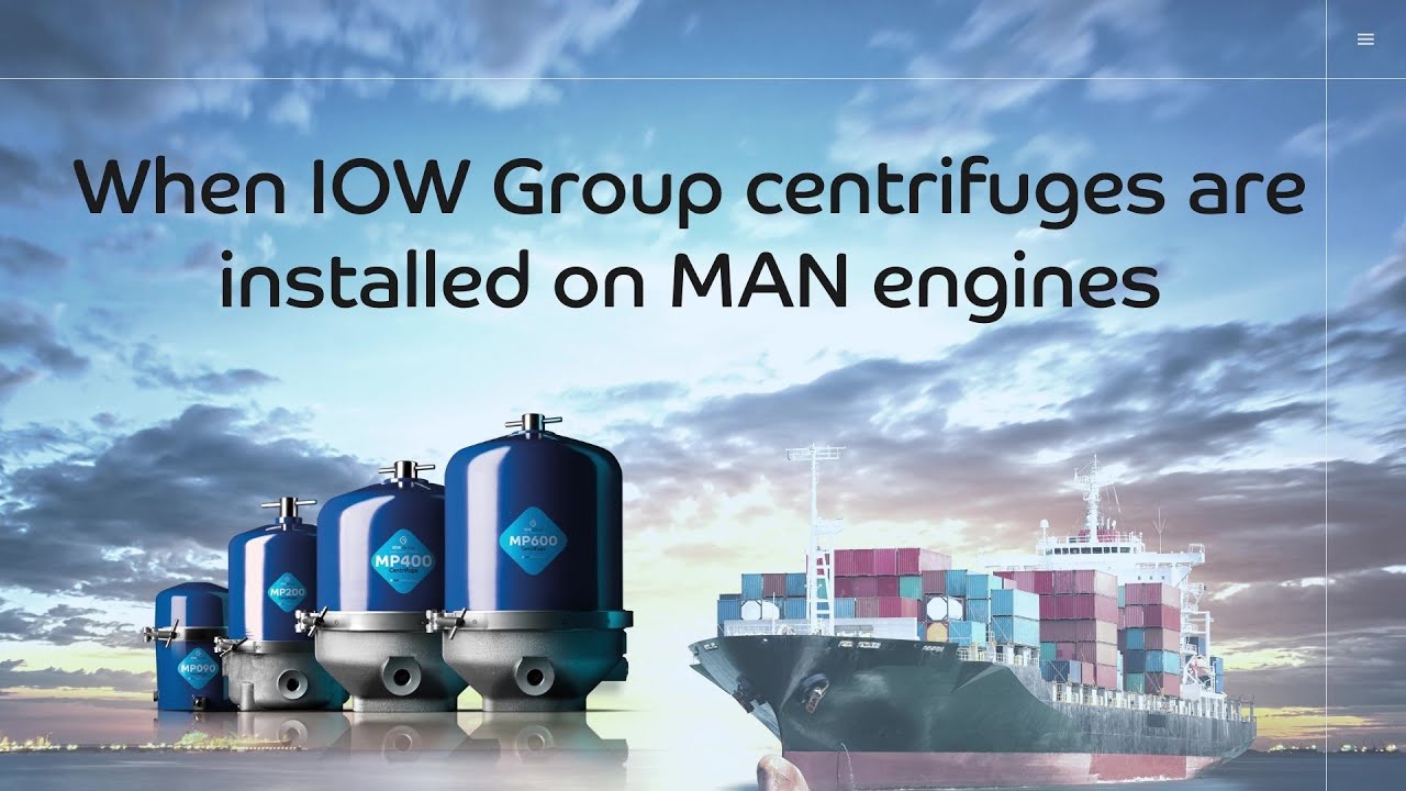 MAN Engine - Advantages of IOW Centrifugal Separator on your MAN Engine ...
