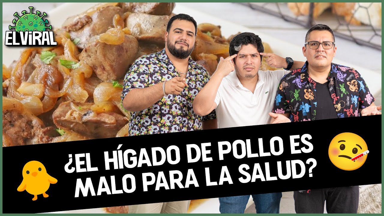 EL VIRAL🦠 - EL HÍGADO DE POLLO HACE DAÑO AL CUERPO HUMANO? - @SANAZOTV ...
