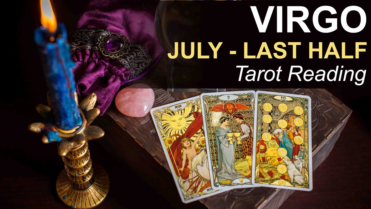 VIRGO TAROT READING "AN OPPORTUNITY TO REBUILD VIRGO" Last Half of July ...