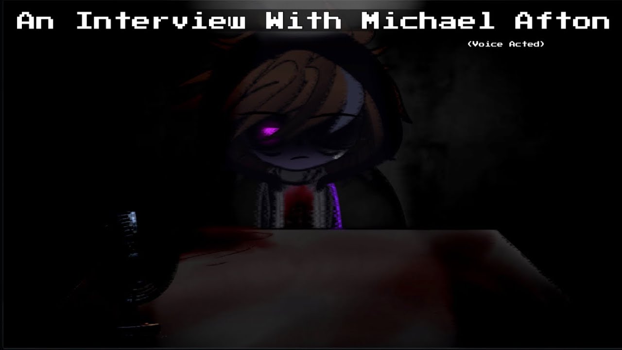 An Interview With Michael Afton / Voice Acted / FNAF - YouTube