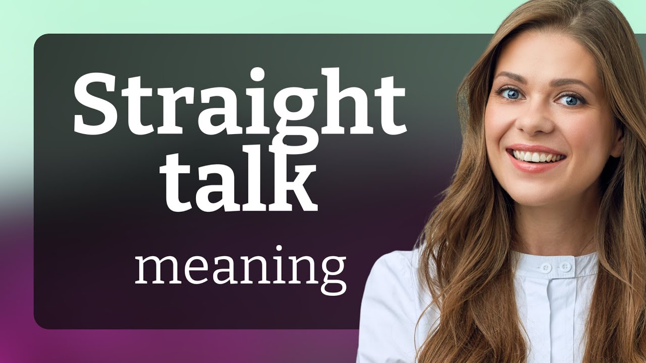 Straight Talk: Mastering Clear and Honest Communication - YouTube