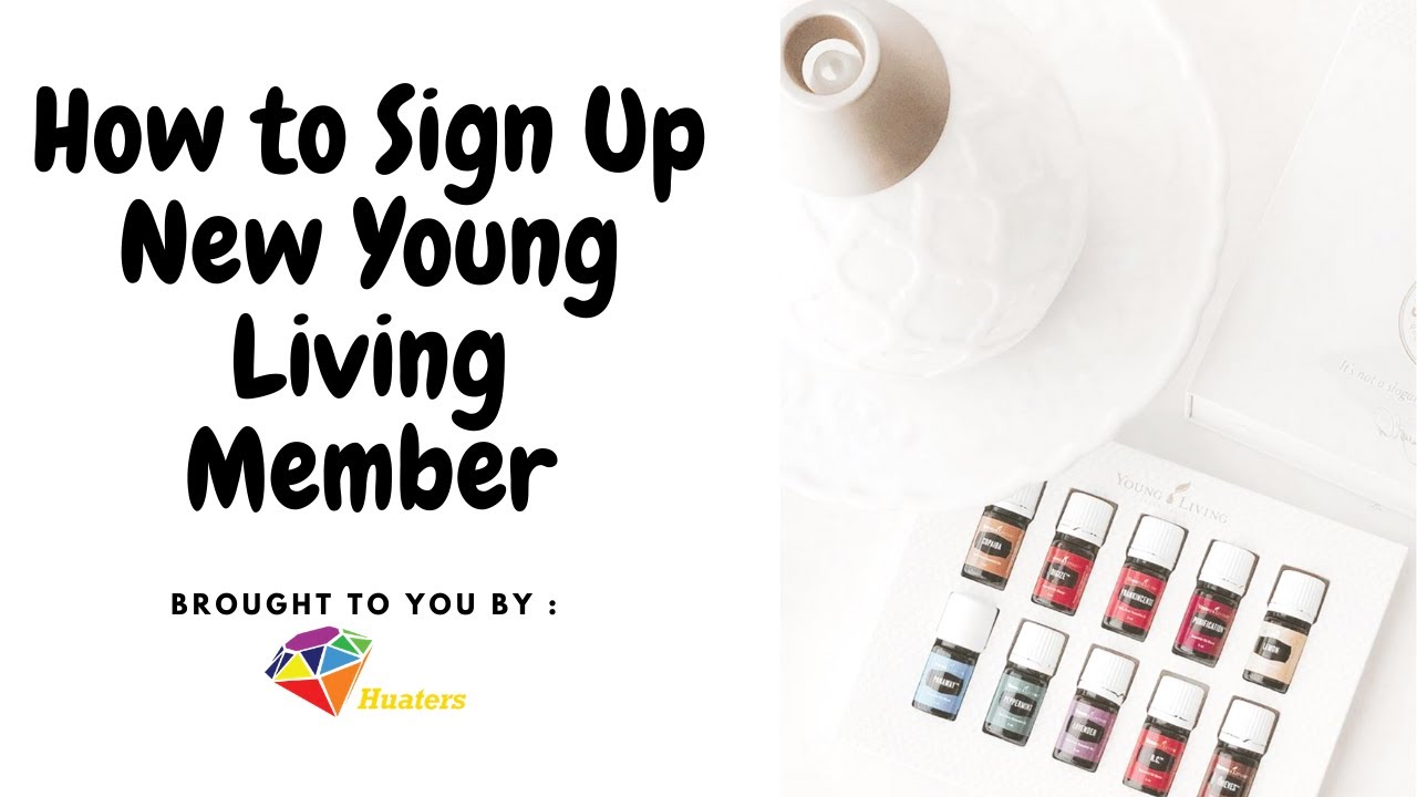 How to Sign Up a new Young Living Member (English) - YouTube