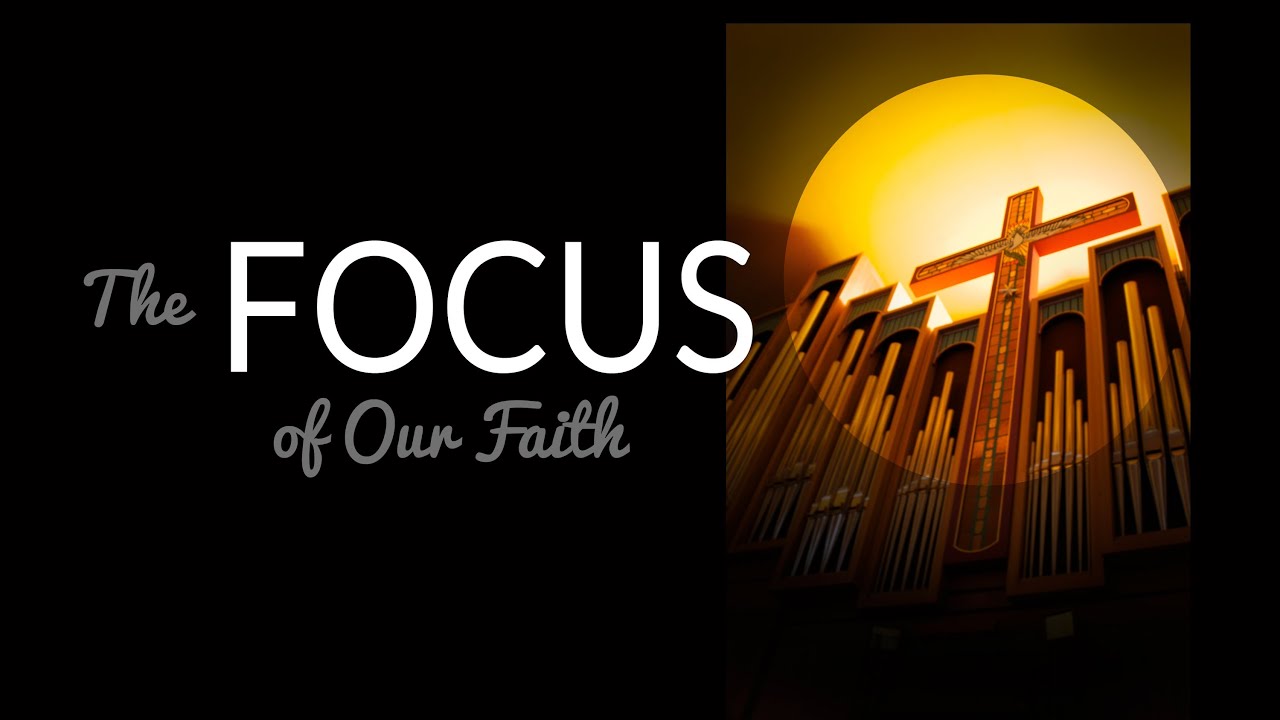 6-22-14 sermon The Focus of Our Faith - YouTube