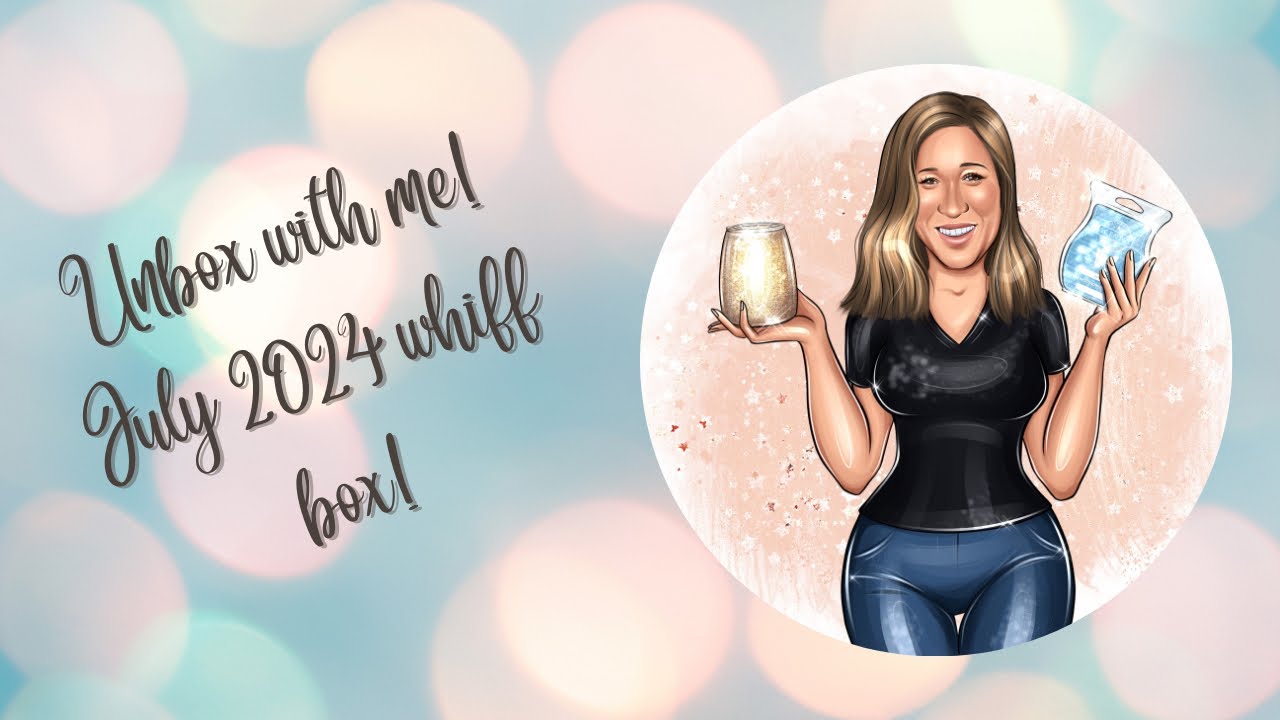 July 2024 Scentsy Whiff Box Unboxing - YouTube