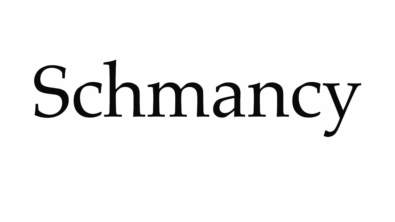 How to Pronounce Schmancy - YouTube
