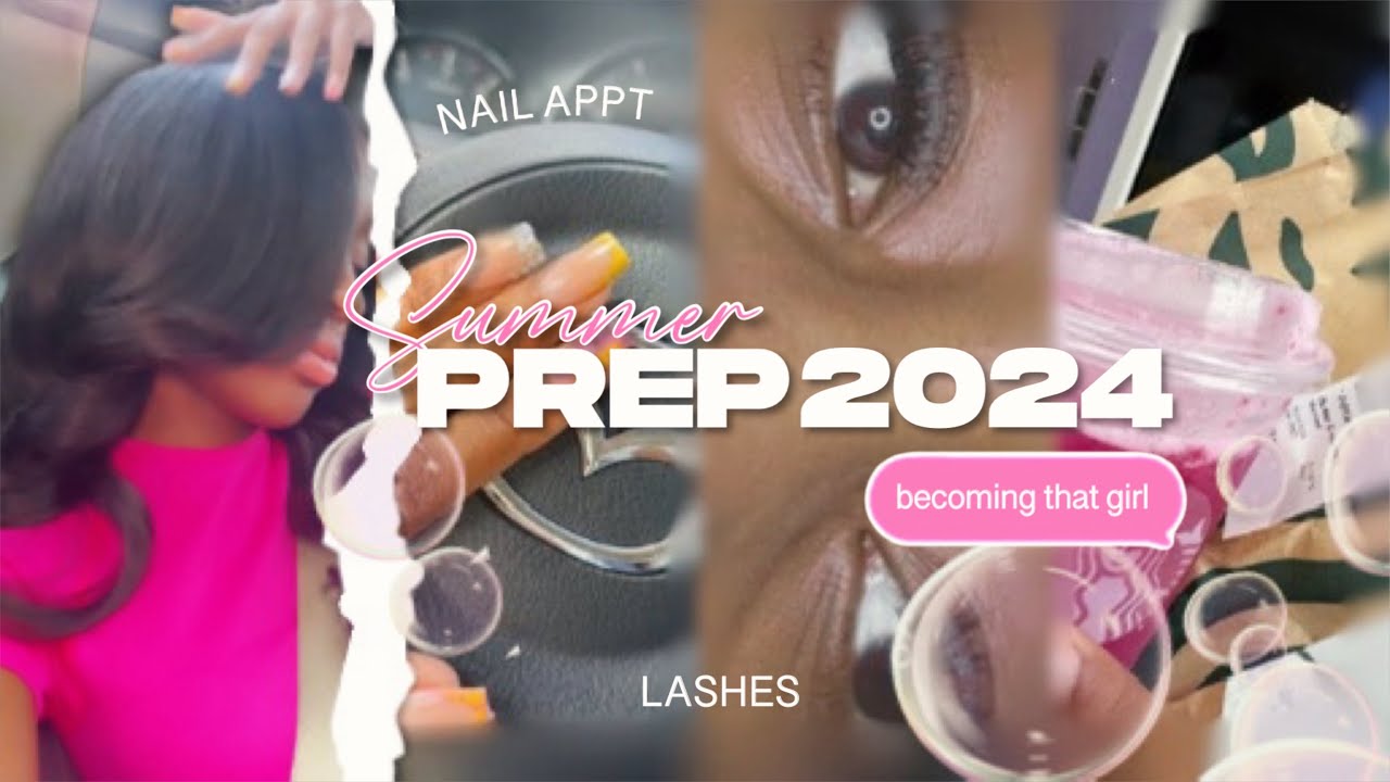 Becoming That Girl For Summer Hair Nail Appt Lashes Treating
