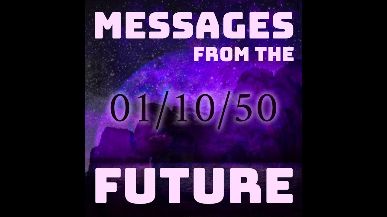 Message From The Future 2 The Year 2050 YouTube message-from-the-future-2-the-year-2050-youtube