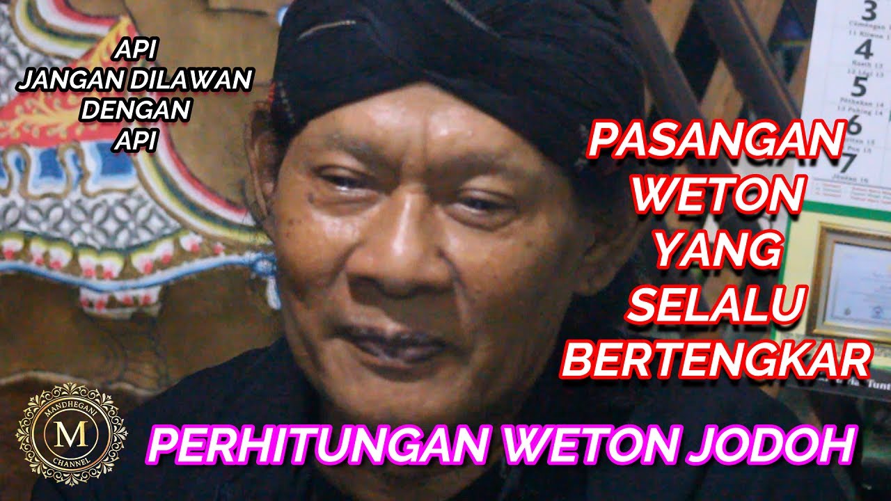 PERHITUNGAN WETON JODOH PASANGAN WETON YANG SELALU BERTENGKAR - YouTube