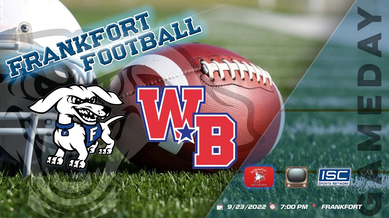 2022 Varsity Football Webo at Frankfort - YouTube