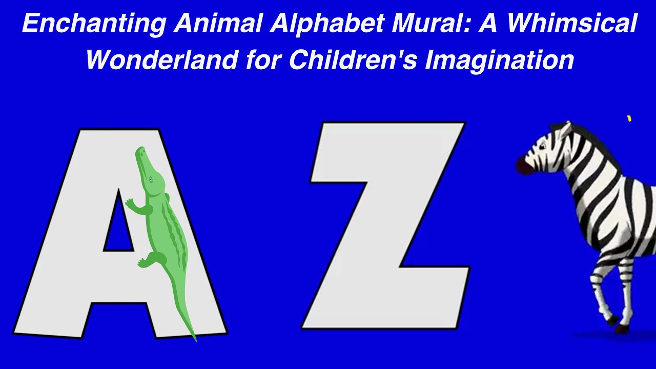 ABC Animal Adventure: A Whimsical Alphabet Mural for Kids - YouTube