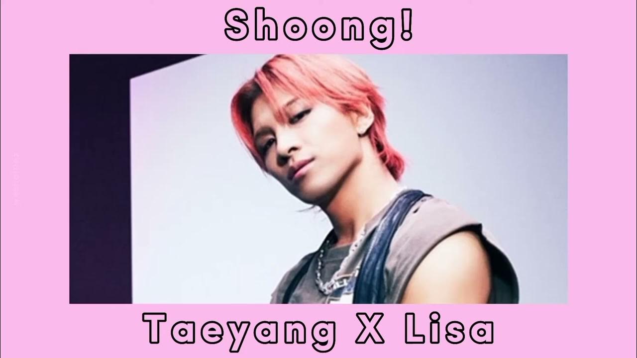 Taeyang X Lisa - Shoong! (sped up) - YouTube